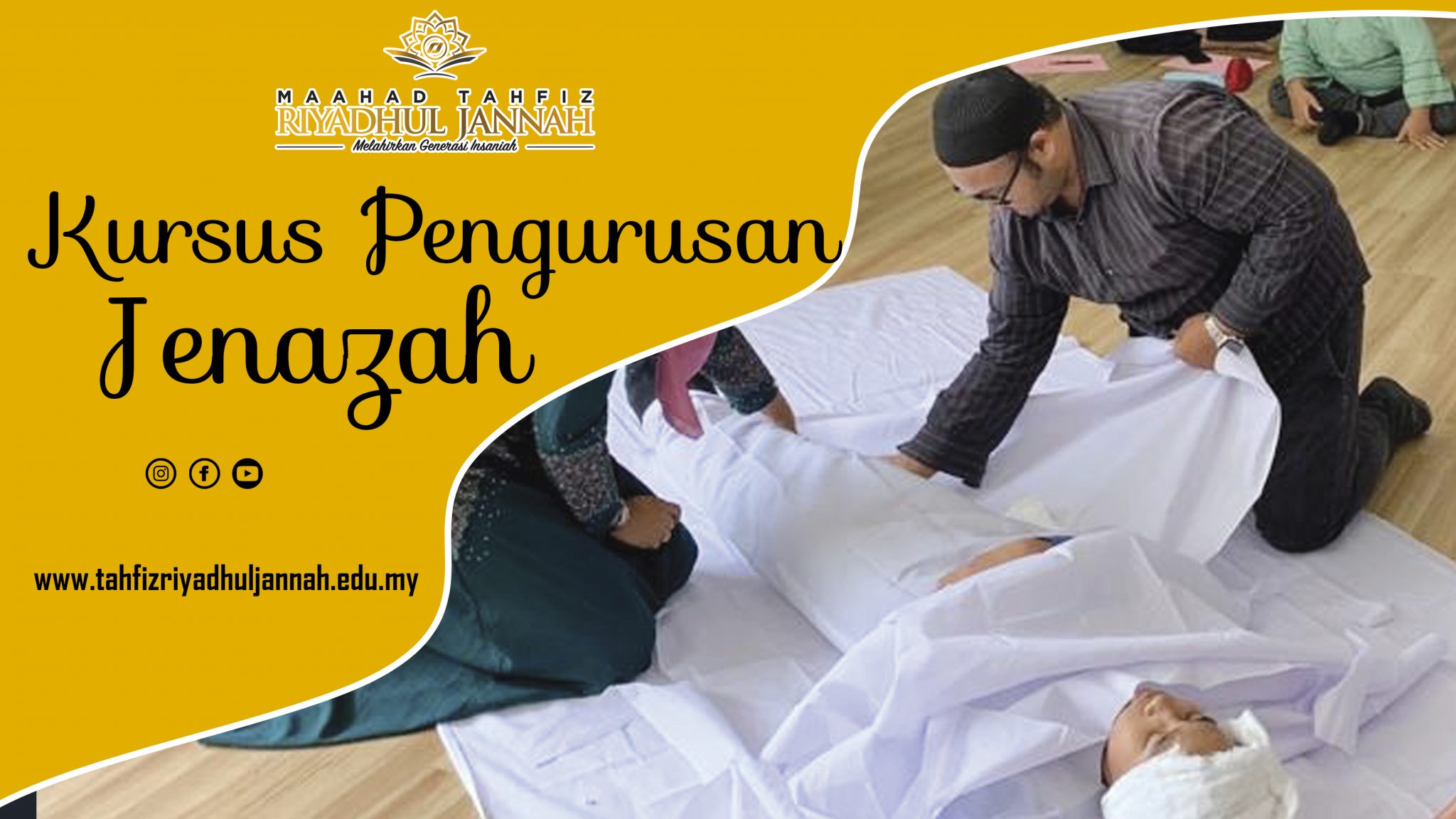 Kursus Pengurusan Jenazah – MAAHAD TAHFIZ RIYADHUL JANNAH